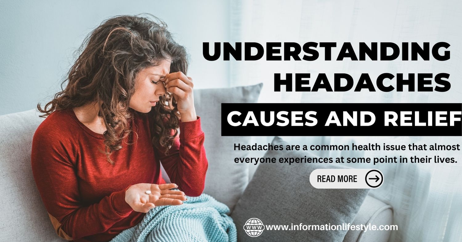 Understanding Headaches: Causes and Relief - InformationLifestyle.com